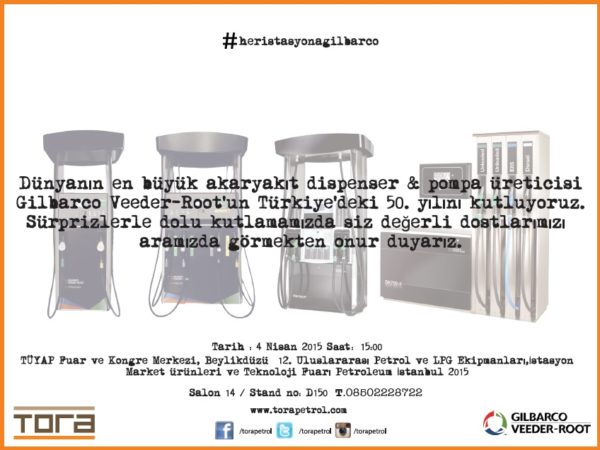 Gilbarco Veeder-Root Türkiye'deki 50.Yılını Kutluyor - Tora Petrol