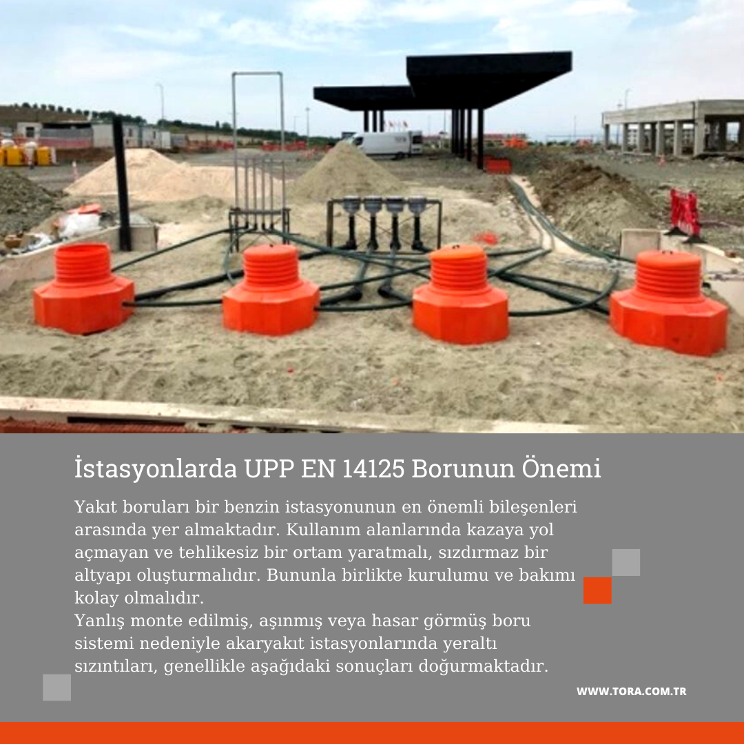 İstasyonlarda UPP EN 14125 Borunun Önemi - Tora Petrol
